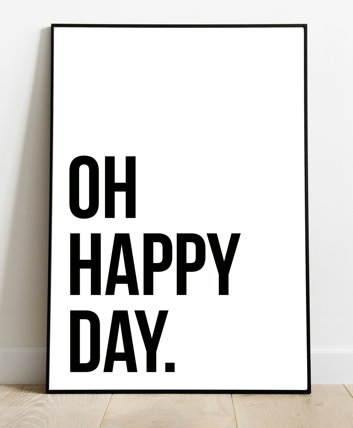 OH HAPPY DAY POSTER – HUISJEVANSANNE