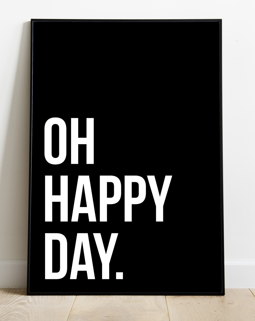 OH HAPPY DAY POSTER – HUISJEVANSANNE
